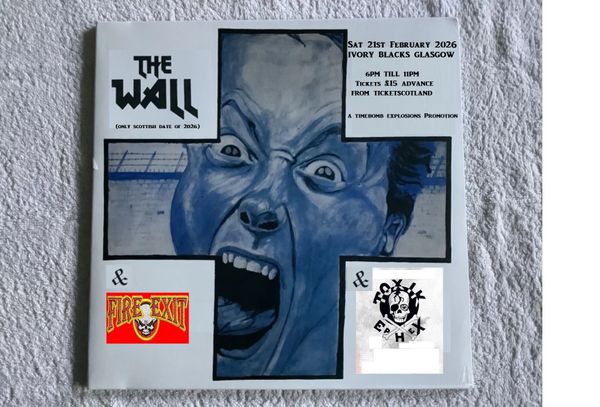 The Wall + Fire Exit + Toxik Ephex