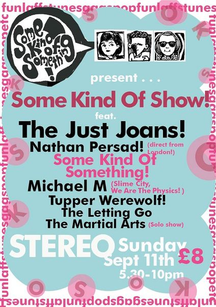 Some Kind Of Something Present...Some Kind Of Show!