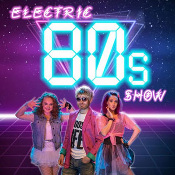 Electric 80s Show.