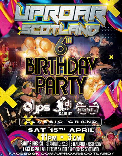 Uproar Scotland 6th Birthday Party