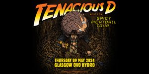 Tenacious D and The Spicy Meatball Tour