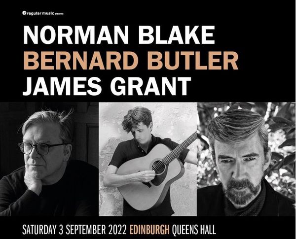 Norman Blake, Bernard Butler & James Grant